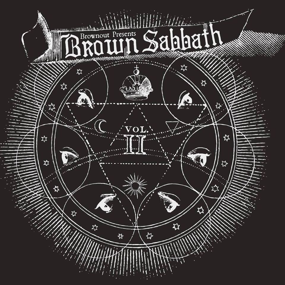 Brownout Presents 'Brown Sabbath Vol. II' Delivers Doom, Crunch & Riffs ...