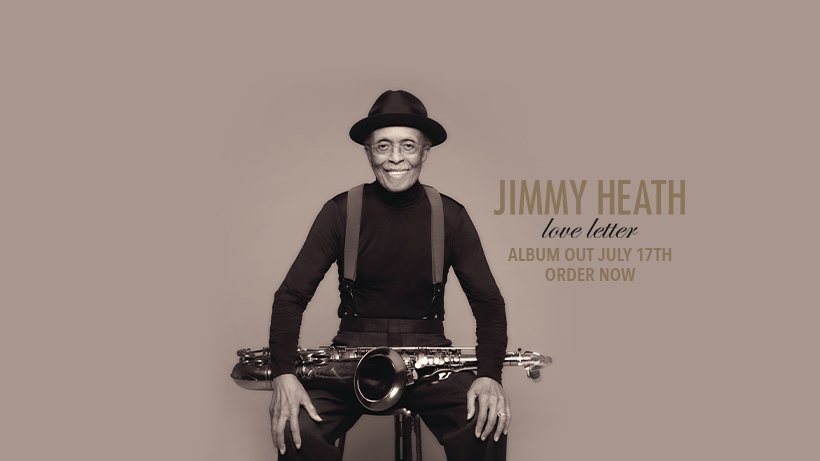 Saxophonist Jimmy Heath Makes Grand Exit With Fully Realized 'Love ...