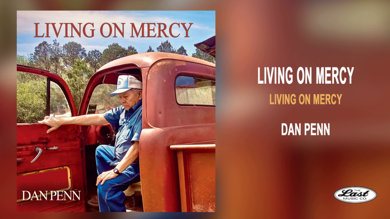 Soul Man Dan Penn Returns With 'Living on Mercy' -First Studio Album ...