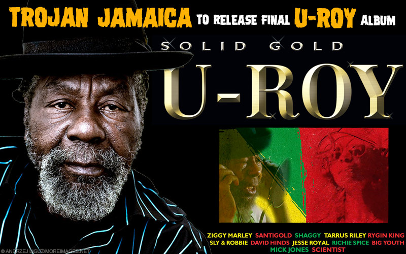 U-Roy Signs Off With Dignified Final LP 'Solid Gold U-Roy' (ALBUM ...