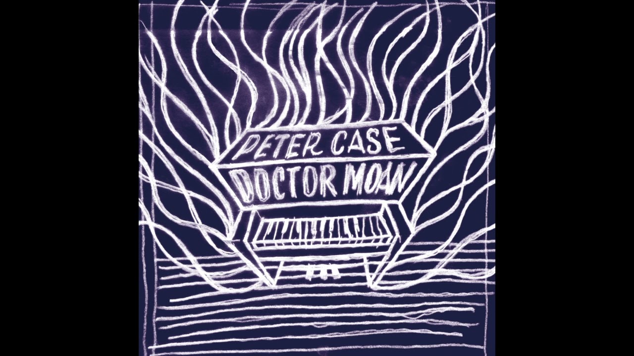On 'Doctor Moan', Peter Case Thrives On Immediacy & Soulful ...