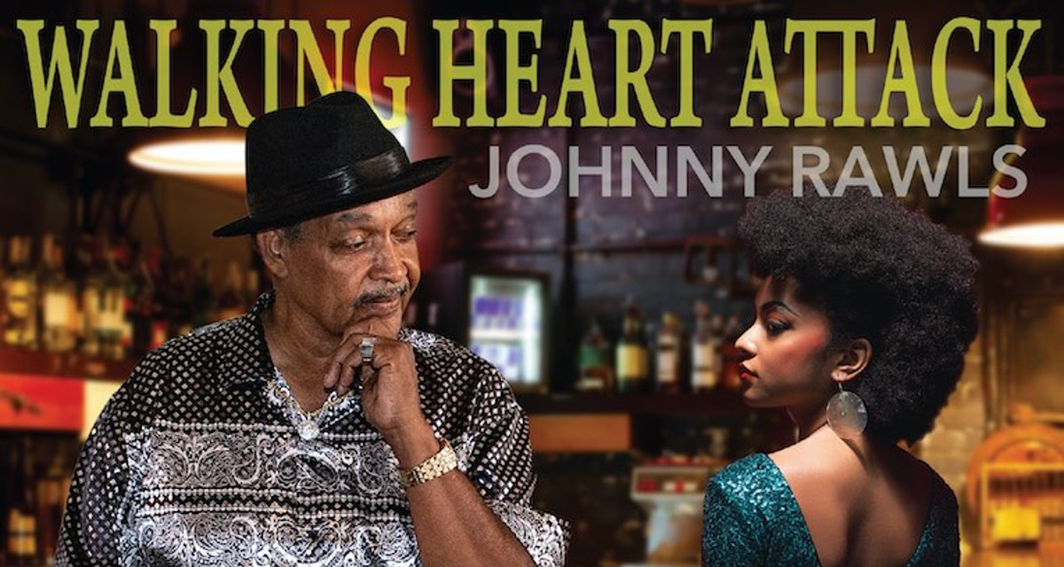 Soul Man Johnny Rawls Returns to Catfood Records For Gritty 'Walking ...